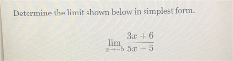 solved determine the limit shown below in simplest form limlimits