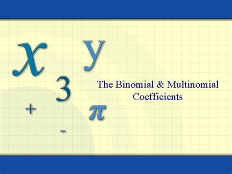 The Binomial Multinomial Coefficients Binomial Coeffcient In Formulas