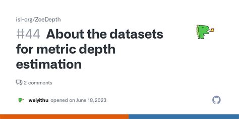 About The Datasets For Metric Depth Estimation · Issue 44 · Isl Org Zoedepth · Github