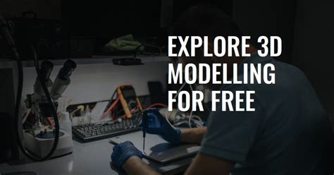 2025 Free Learning Exploring 3d Modelling Courses Free Options
