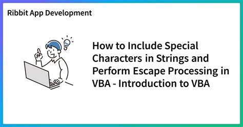 How To Include Special Characters In Strings And Perform Escape Processing In Vba Introduction