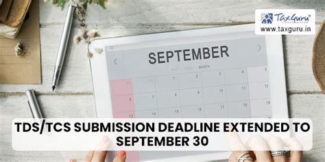 Q1 Tds Tcs Submission Deadline Extended To September 30 2023 By Cbdt