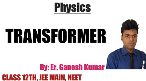 Transformer Class 12th Cbse Term1 Youtube