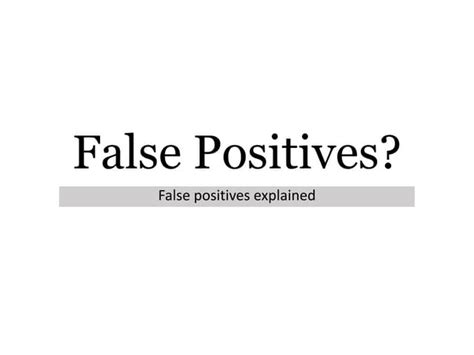False Positives Pptx
