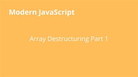 Javascript Array Destructuring Part1 شرح جافا سكريبت Youtube