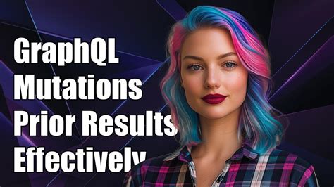 Graphql Multiple Mutations Using Prior Mutation Results Effectively Youtube