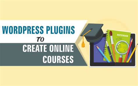 WORDPRESS PLUGINS TO CREATE ONLINE COURSES