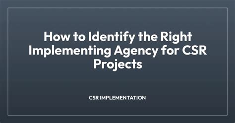 How To Identify The Right Implementing Agency For Csr Projects • Csr Education
