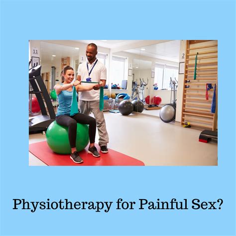 Physiotherapy For Painful Sex The Lost Labia Chronicles
