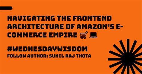 Navigating The Frontend Architecture Of Amazons E Commerce