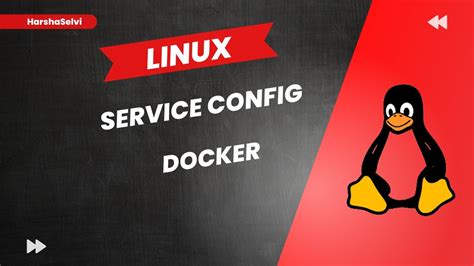 Linux Service Config Docker Tamil Harshaselvi Youtube