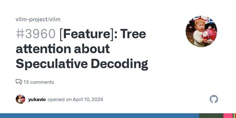 Feature Tree Attention About Speculative Decoding · Issue 3960 · Vllm Projectvllm · Github
