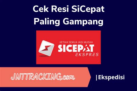Cek Resi Sicepat Paling Gampang Jnt Blog