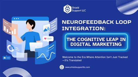 Neurofeedback Loop Integration The Cognitive Leap In Digital Marketing