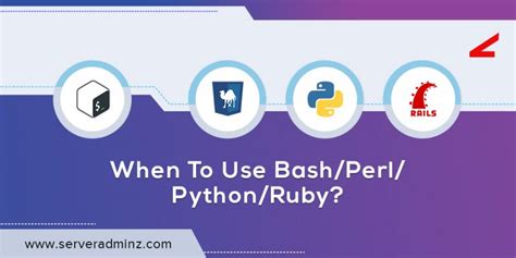 When To Use Bash Perl Python Ruby Serveradminz Blog Who Knows Server Better Than Adminz