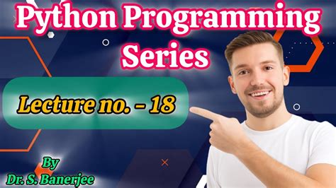 Lecture 18 While Loop Python Programming For Beginners Youtube