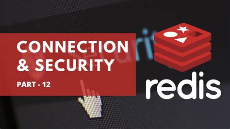 Redis Connection And Security Redis Cli Course 12 Youtube