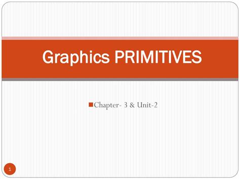Ppt Graphics Primitives Powerpoint Presentation Free Download Id2078239