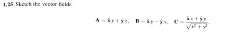 Solved Sketch The Vector Fields A Xy Yx B Xy Yx C Chegg