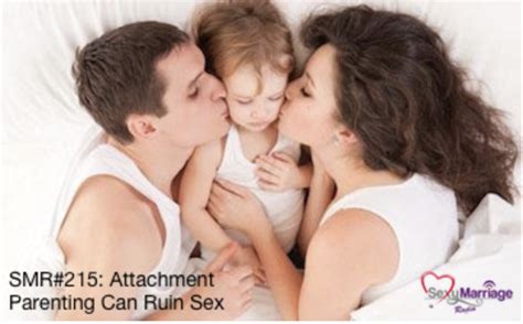 Revisiting Sexy Marriage Radio Attachment Parenting Can Ruin Sex Official Site For Shannon