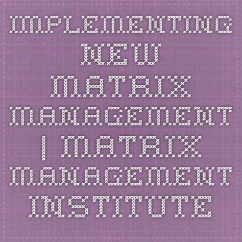 Implementing Matrix Management Strategies