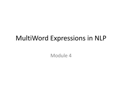 SOLUTION Multiword Expressions In Natural Language Processing Studypool