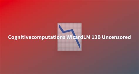 Cognitivecomputations Wizardlm 13b Uncensored A Hugging Face Space By Illuminum