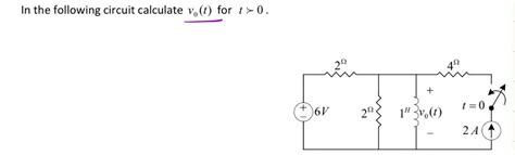 solved in the following circuit calculate v0 t ﻿for t 0