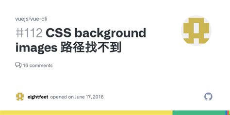 Css Background Images 路径找不到 · Issue 112 · Vuejsvue Cli · Github