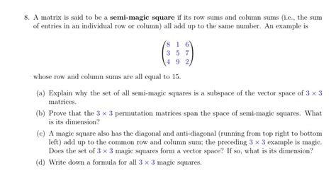 8 A Matrix Is Said To Be A Semi Magic Square If Its Row Sums And Column Sums Ie The Sum Of