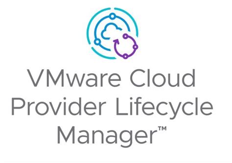 Availability Of Vmware Cloud Provider Lifecycle Manager 15 Educational