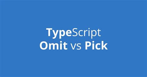 How To Use Omit And Pick In Typescript By Olivier Trinh Medium