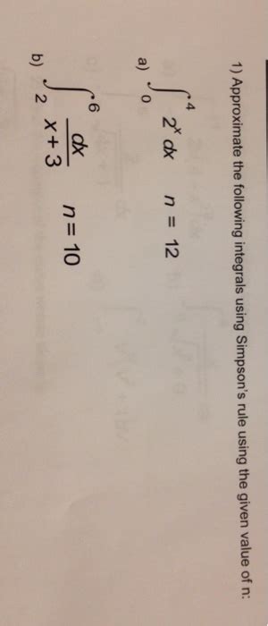 Solved Approximate The Following Integrals Using Simpsons