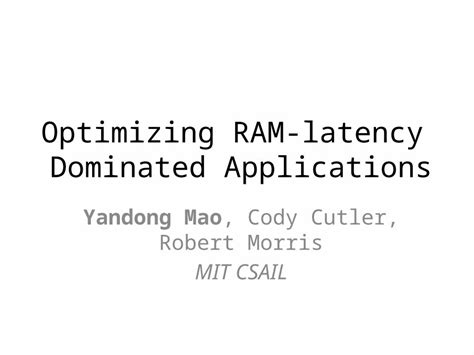 Pptx Optimizing Ram Latency Dominated Applications Dokumentips