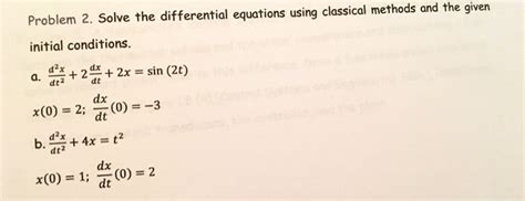 Solved Solve The Differential Equations Using Classical