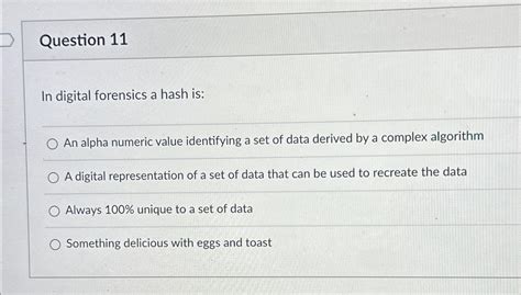 Solved Question 11in Digital Forensics A Hash Isan Alpha