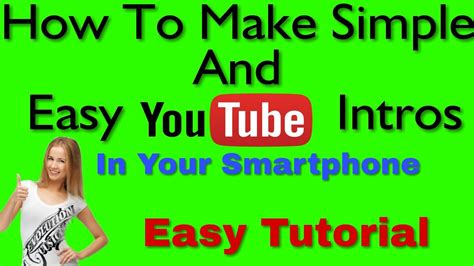 How To Make Youtube Intro On Android Phone How To Create Youtube Intro On Android Youtube