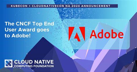 Cncf Presents Top End User Award To Adobe Cncf