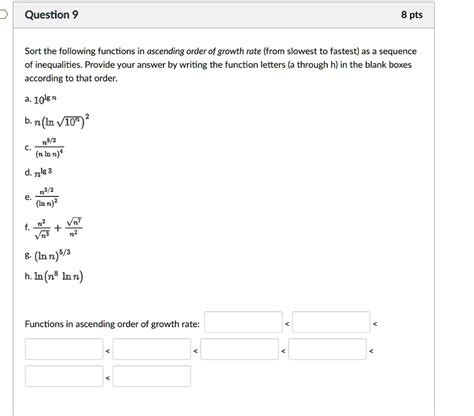 Question 9 8 Pts Sort The Following Functions In Ascending Order Of