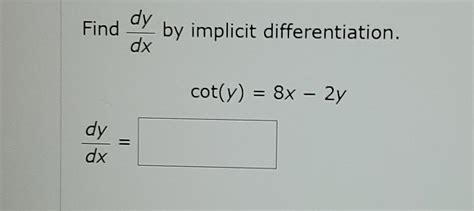Solved Find Dxdy By Implicit Differentiation Dxdy