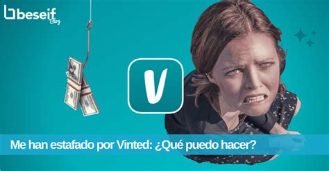 Me Han Estafado Por Vinted ¿qué Puedo Hacer Blog Beseif