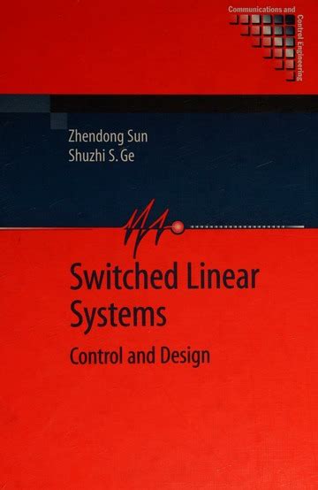 Switched Linear Systems Control And Design Ge S S Shuzhi S Free Download Borrow