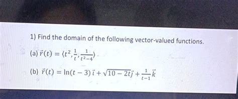 1 Find The Domain Of The Following Vector StudyX