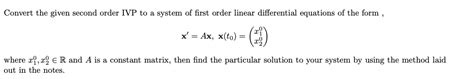 Solved Convert The Given Second Order IVP To A System Of Chegg Com