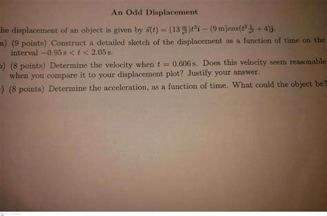 Solved An Odd Displacement He Displacement Of An Object Is Chegg