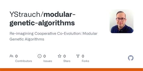 GitHub YStrauch Modular Genetic Algorithms Re Imagining Cooperative Co Evolution Modular