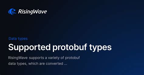 Supported Protobuf Types Risingwave