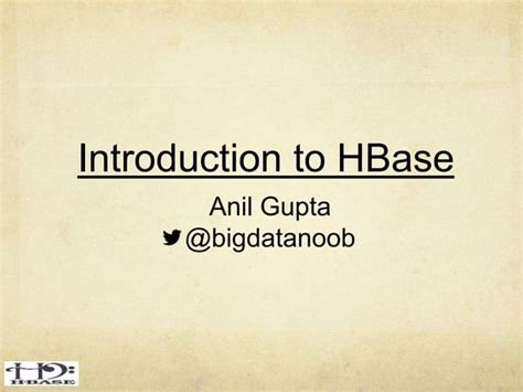 Introduction To Hbase Pptx