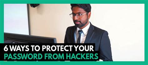 6 Ways To Protect Your Password From Hackers