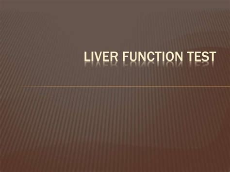 Liver Function Test And Jaundice Pptx